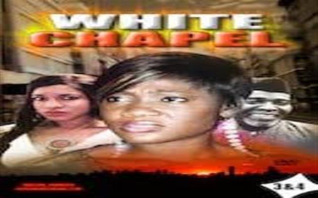 White Chapel | Nollywood Reinvented