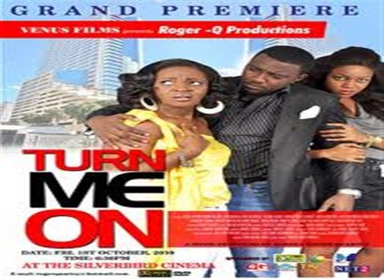 Turn Me On | Nollywood Reinvented
