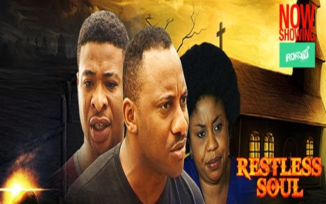 Restless Soul | Nollywood Reinvented