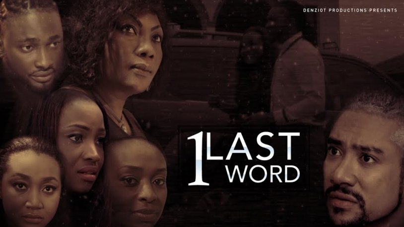 One Last Word | Nollywood Reinvented