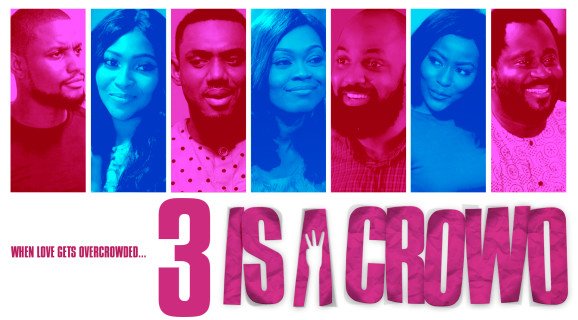 3 Is A Crowd | Nollywood Reinvented