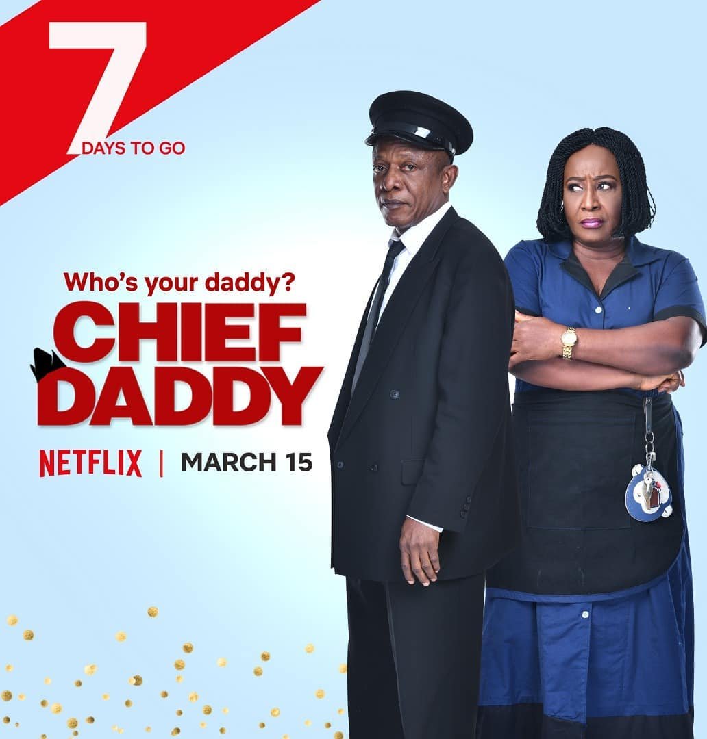 “Chief Daddy” Movie Is Coming to Netflix | Nollywood Reinvented